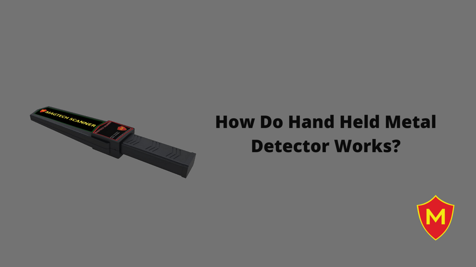 How Do Hand Held Metal Detectors Work - Magtech Group